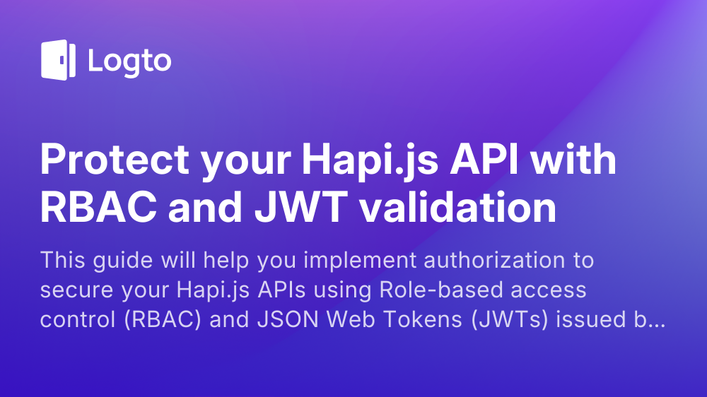 Protect your Hapi.js API with RBAC and JWT validation | Logto docs