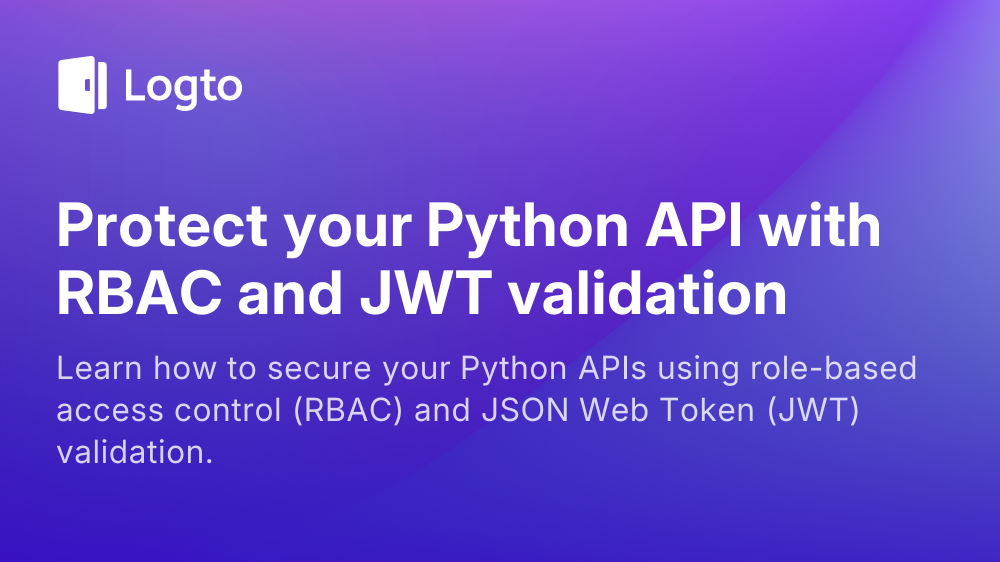 Protect your Python API with RBAC and JWT validation | Logto docs