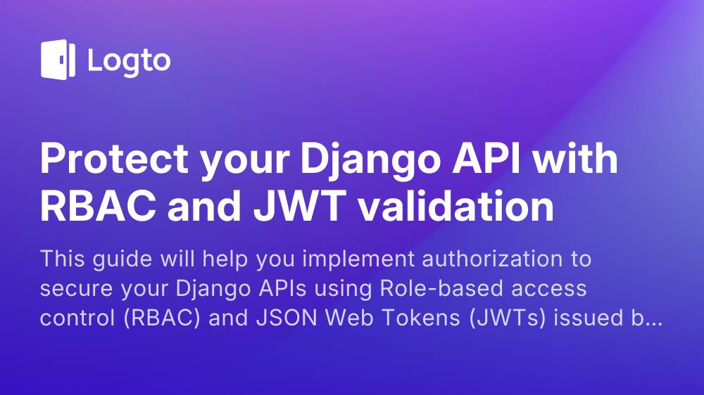 Protect your Django API with RBAC and JWT validation | Logto docs