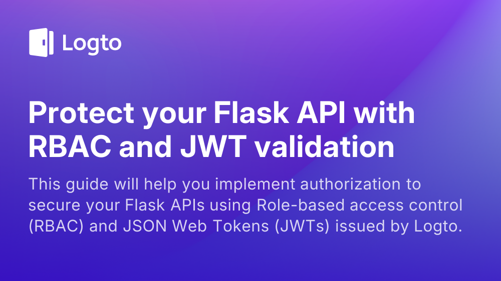 Protect your Flask API with RBAC and JWT validation | Logto docs