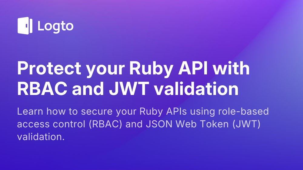 Protect your Ruby API with RBAC and JWT validation | Logto docs