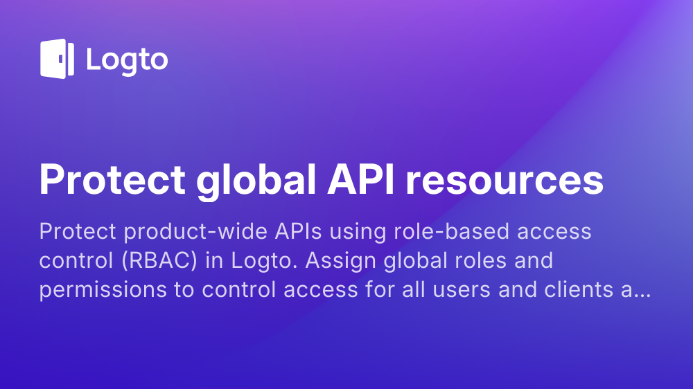 Protect global API resources | Logto docs