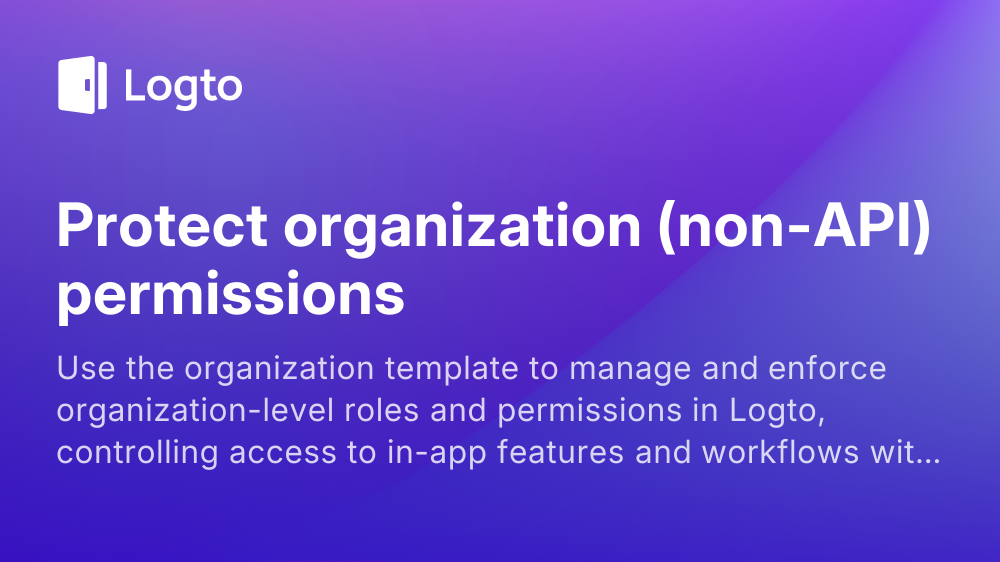 Protect organization (non-API) permissions | Logto docs