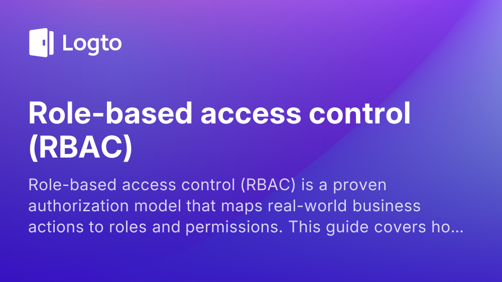 Role Based Access Control Rbac Logto Docs