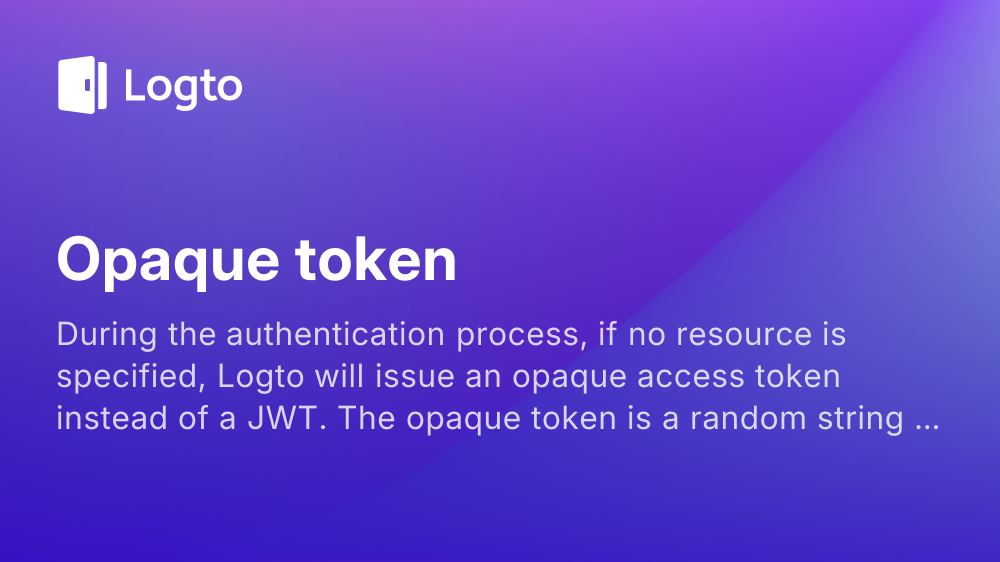 Opaque token | Logto docs