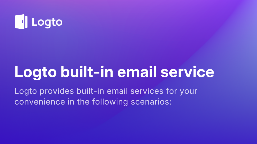 Logto built-in email service | Logto docs