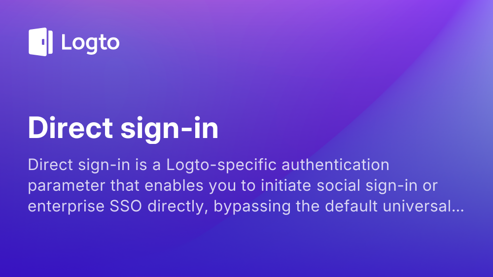 Direct sign-in | Logto docs