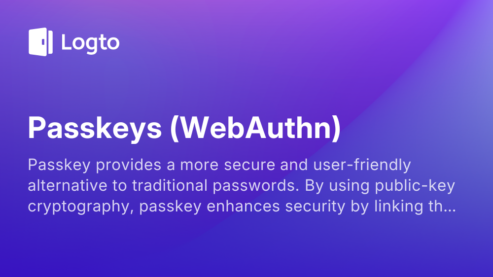 Passkeys (WebAuthn) | Logto docs