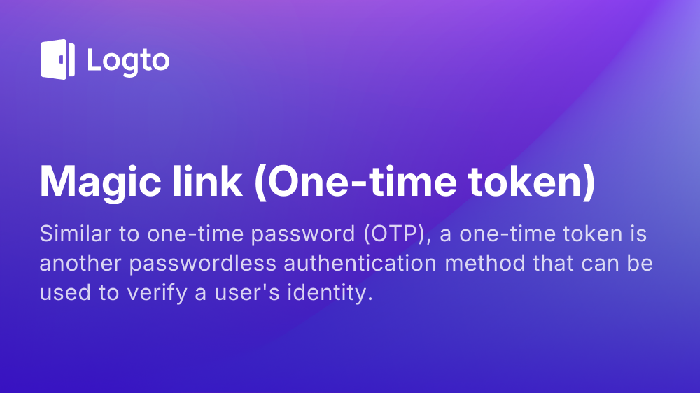 Magic link (One-time token) | Logto docs