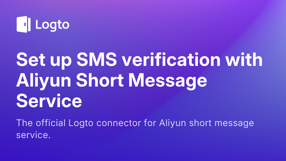 Set Up Sms Verification With Aliyun Short Message Service Logto Docs