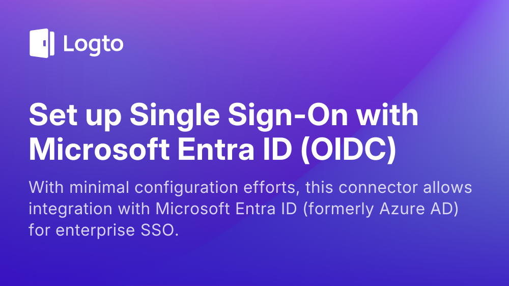 Set up Single Sign-On with Microsoft Entra ID (OIDC) | Logto docs
