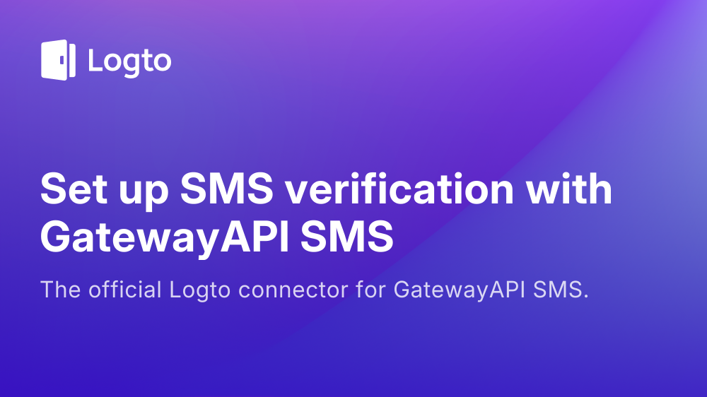 Set up SMS verification with GatewayAPI SMS | Logto docs