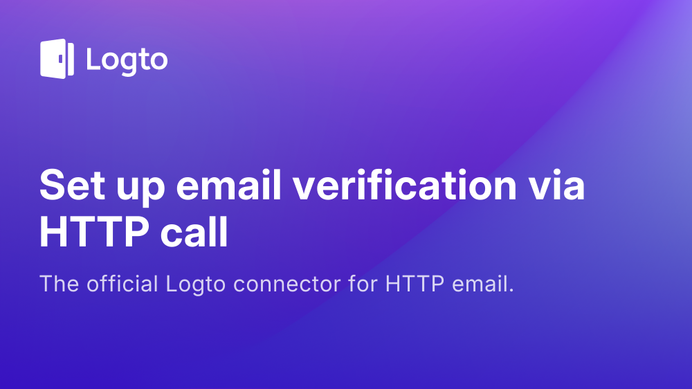 Set up email verification via HTTP call | Logto docs