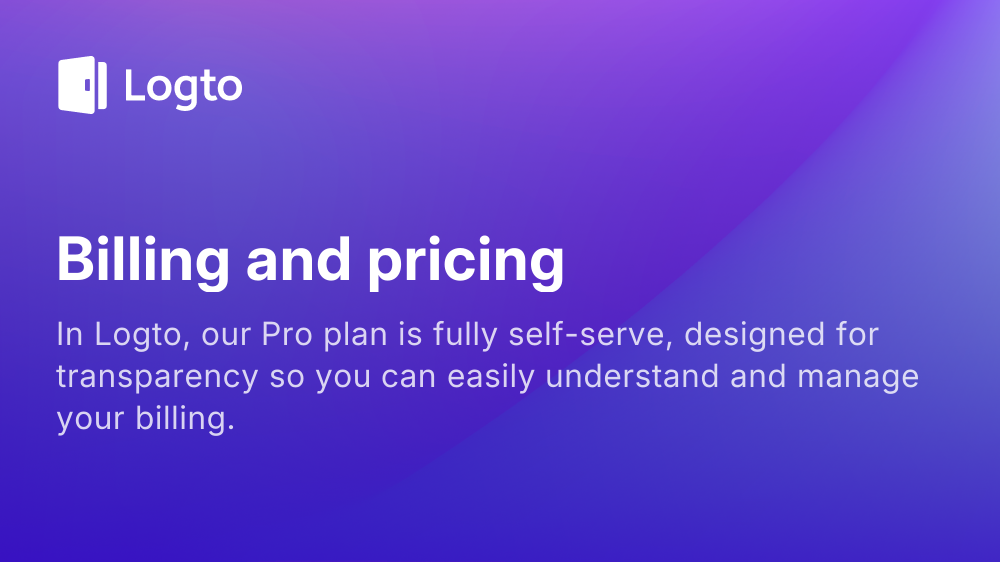 Billing and pricing | Logto docs