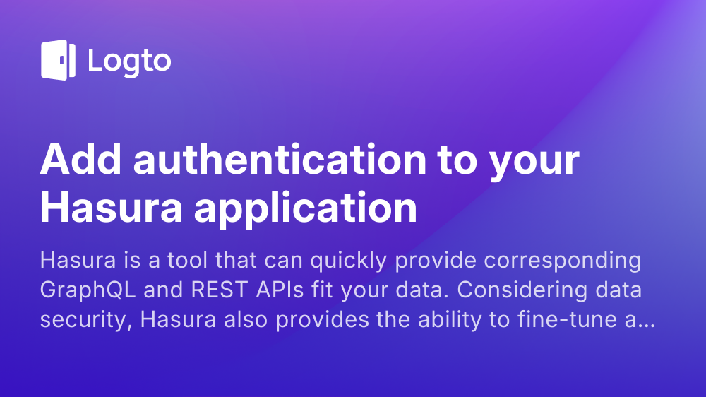 Add authentication to your Hasura application | Logto docs