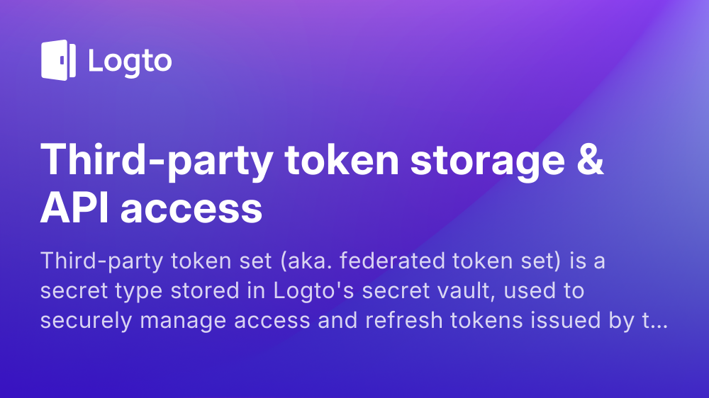 Third-party token storage & API access | Logto docs