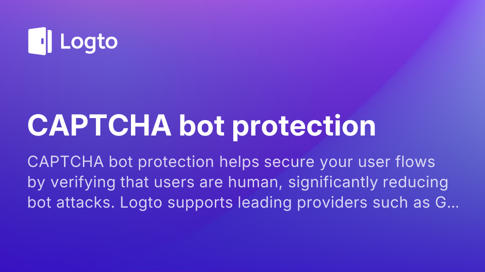 CAPTCHA bot protection | Logto docs