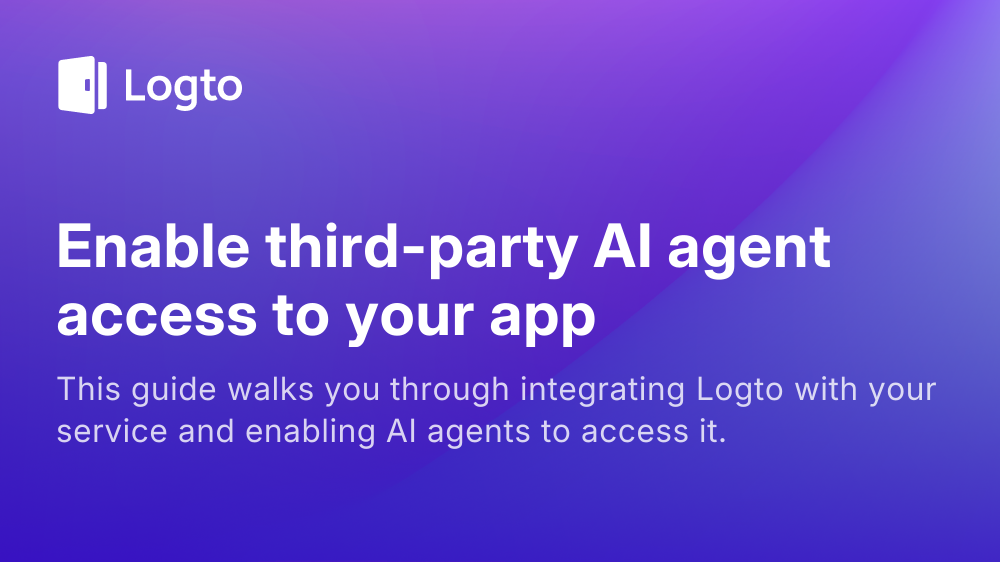 Enable third-party AI agent access to your app | Logto docs