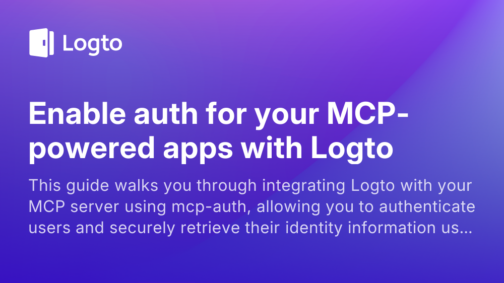 Enable auth for your MCP-powered apps with Logto | Logto docs