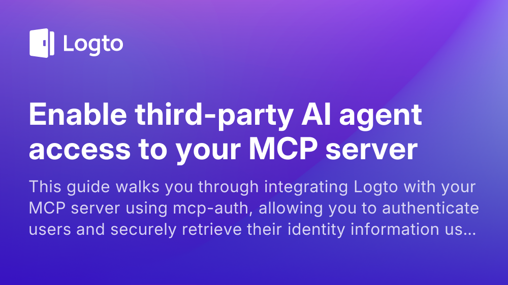 Enable third-party AI agent access to your MCP server | Logto docs